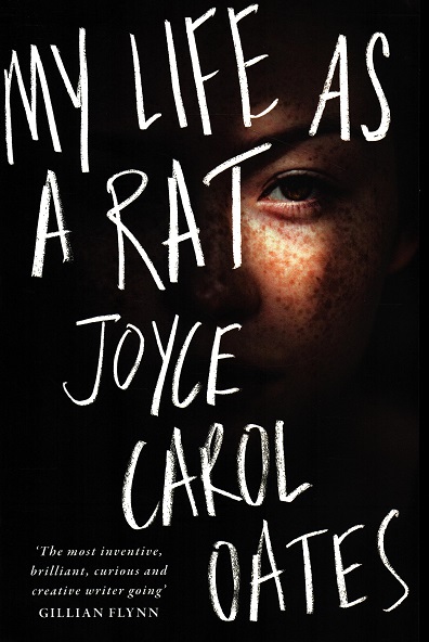 My Life As a Rat - Joyce carol Oates : : Bill & Ben Books