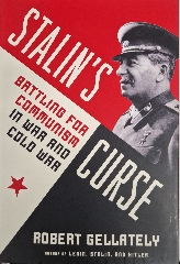 Stalin's Curse: Battling for Communism in War and Cold War - Robert ...