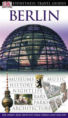 DK Eyewitness Travel Guide: Berlin - : : Bill & Ben Books