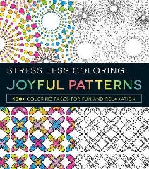 Stress Less Coloring - Joyful Patterns: 100+ Coloring Pages for Fun and ...