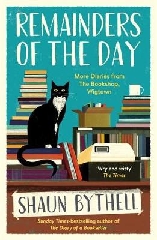 Remainders of the Day: More Diaries from The Bookshop, Wigtown - Shaun ...