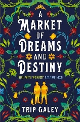 A Market of Dreams and Destiny - Trip Galey : : Bill & Ben Books