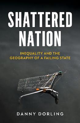 Shattered Nation: Inequality and the Geography of A Failing State ...