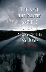 The Nazi, the Painter, and the Forgotten Story of the SS Road - G. H ...