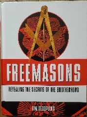 Freemasons: Revealing the Secrets of the Brotherhood - Tim Dedopulos ...