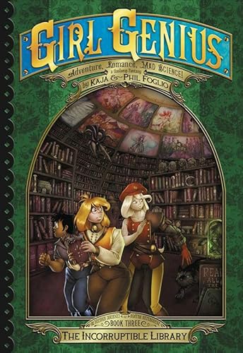 Girl Genius: The Second Journey of Agatha Heterodyne Volume 3: The ...