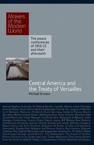 Central America and the Treaty of Versailles - Michael Streeter ...