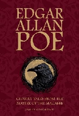 Edgar Allan Poe: Ghastly Tales from the Master of the Macabre - Edgar ...