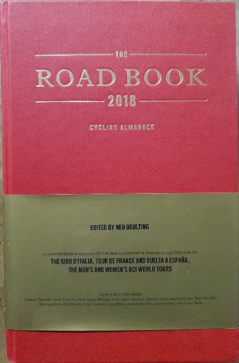 The Road Book 2018: Cycling Almanack - Ned Boulting (ed.), w. Cillian ...