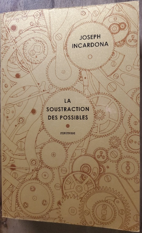 La soustraction des possibles - Joseph Incardona : : Bill & Ben Books